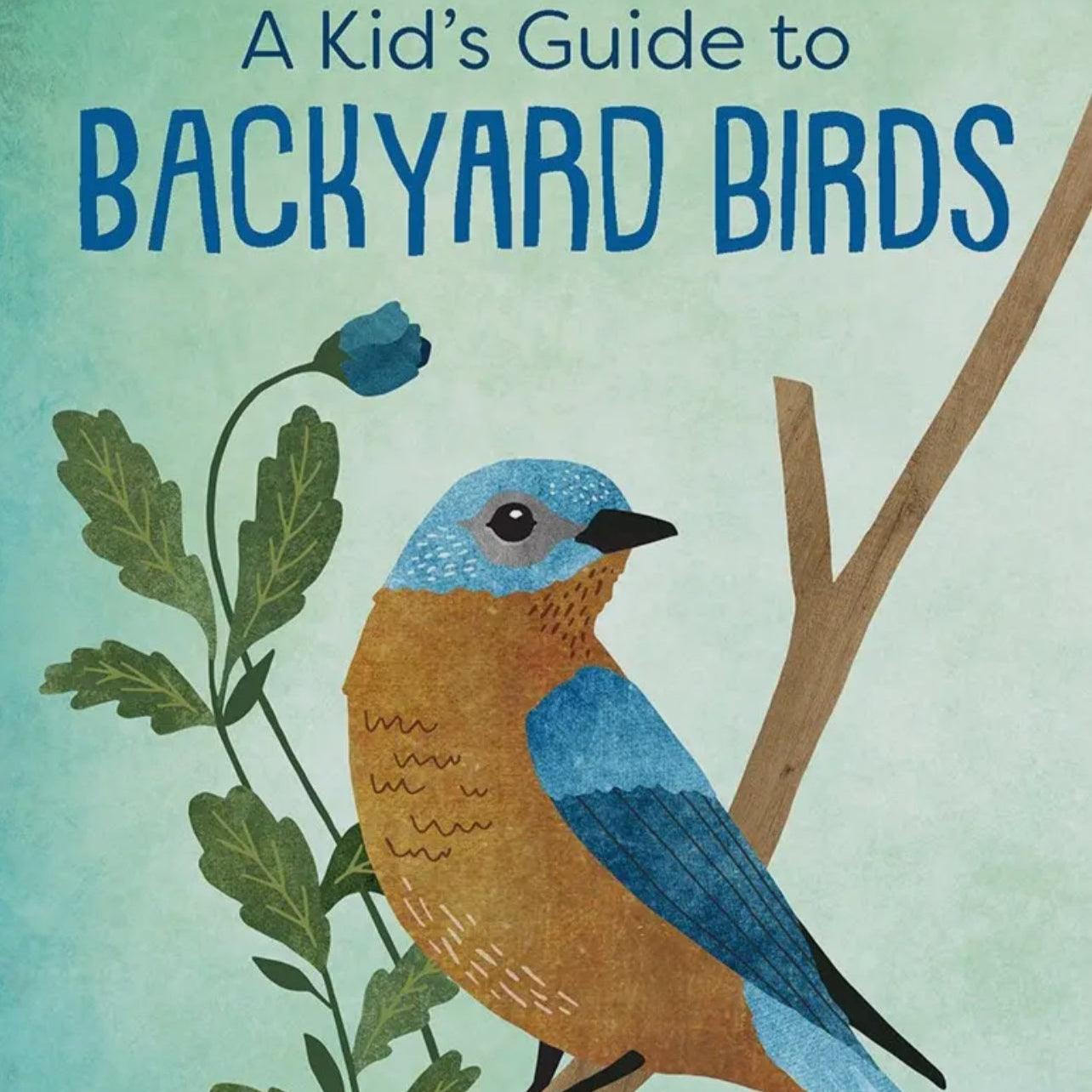 Kid’s Guide to Backyard Birds – Fun Birdwatching Book for Kids